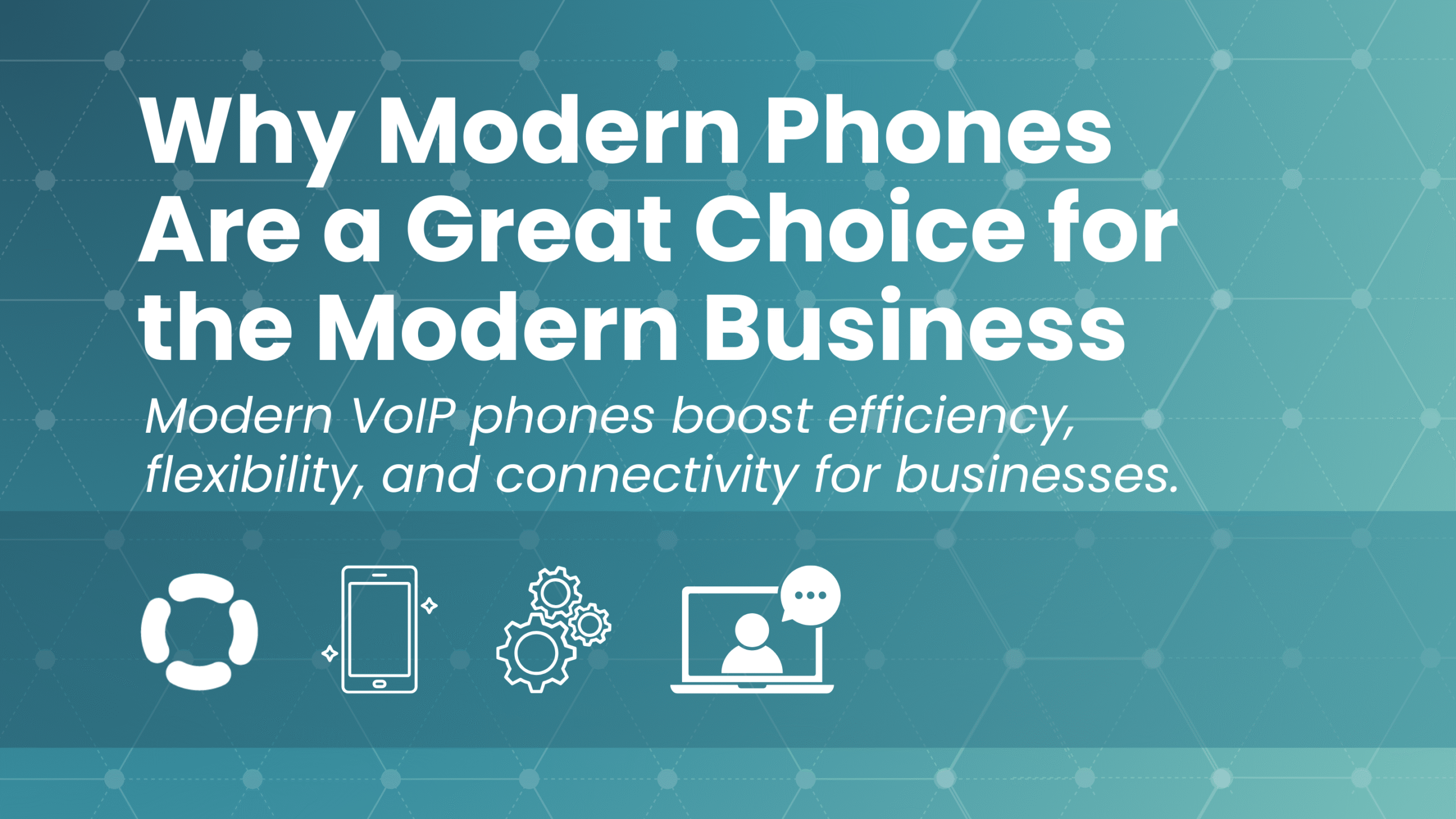 Why Modern Phones Are a Great Choice for the Modern Business | CallHarbor